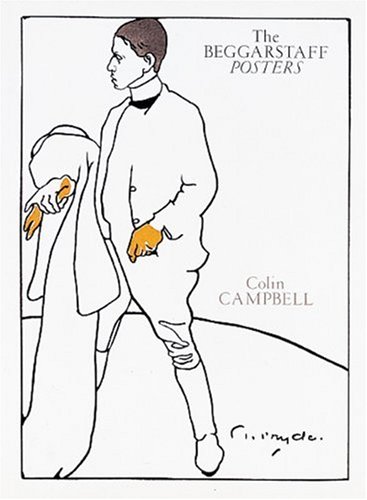 IVPDA | The Beggarstaff Posters: the work of James Pryde and William ...