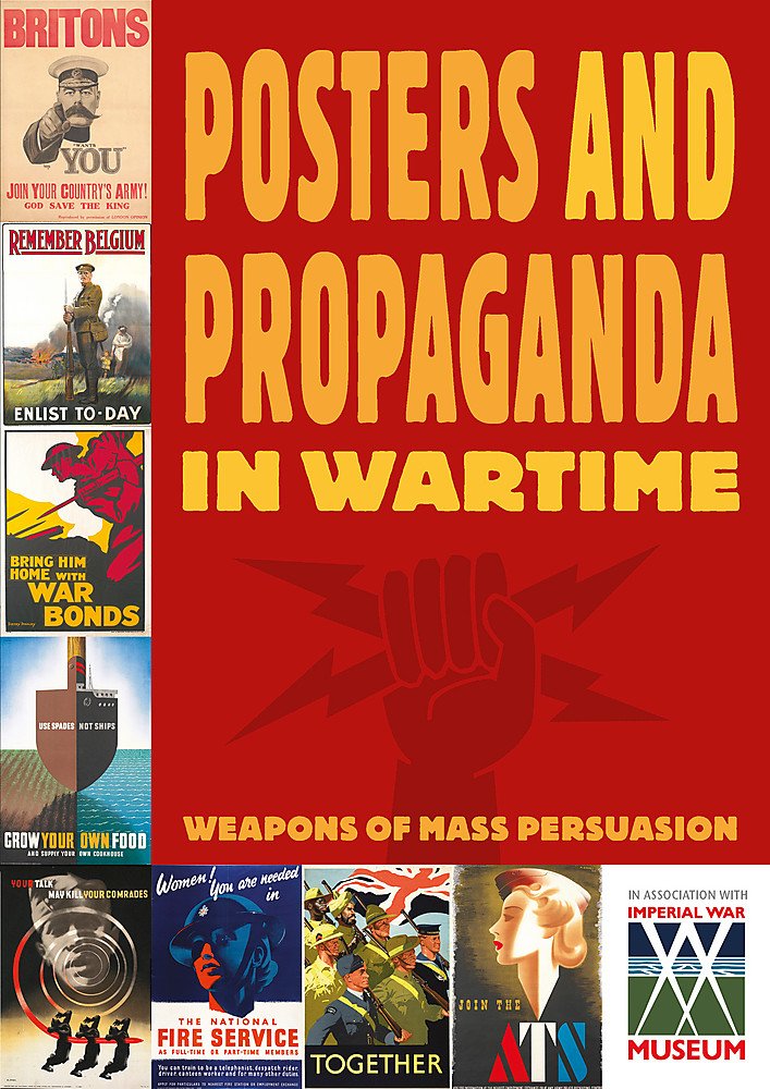 IVPDA | Posters and Propaganda in Wartime. Weapons of Mass Persuasion ...