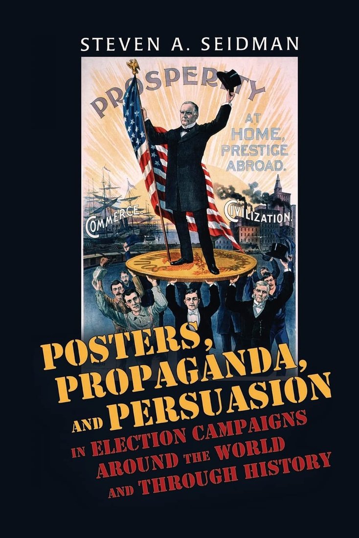 IVPDA | Posters, Propaganda, and Persuasion in Election Campaigns ...